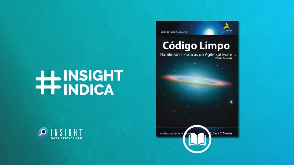 Insight Indica o livro Código Limpo: Habilidades Práticas do Agile Software – Insight Data ...