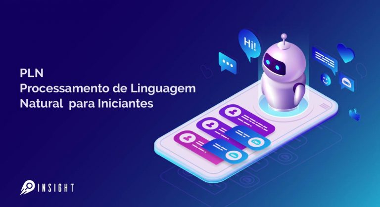 PLN - Processamento de Linguagem Natural para Iniciantes – Insight Data ...